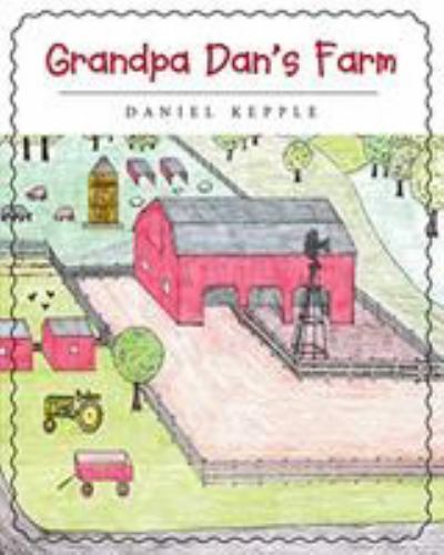 Grandpa Dan's Farm by Daniel Kepple (2019, Trade Paperback) for sale ...
