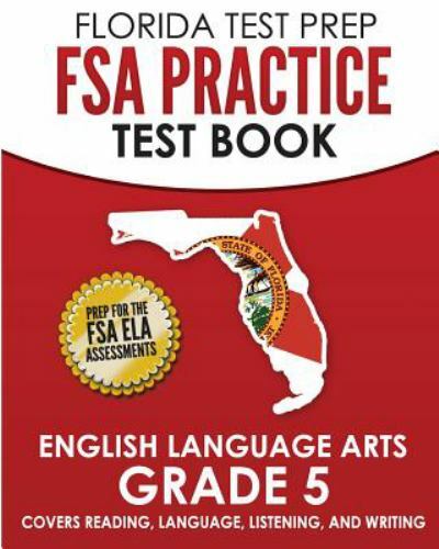 FLORIDA TEST PREP FSA Practice Test Book English Language Arts Grade 5 ...