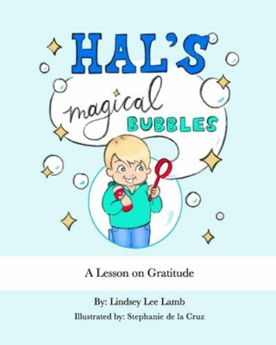 Hal's Magical Bubbles : A Lesson on Gratitude by Lindsey Lee Lamb (2020 ...