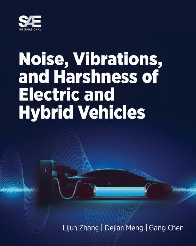 Noise, Vibration and Harshness of Electric and Hybrid Vehicles by Lijun ...