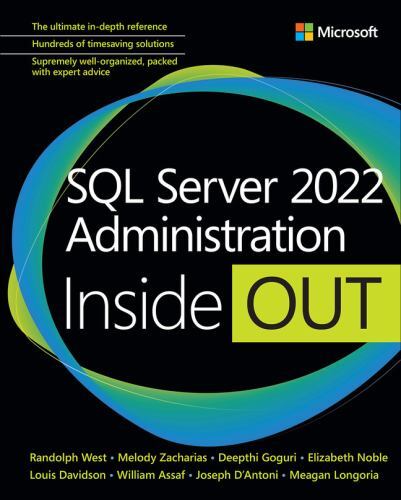 Inside Out Ser.: SQL Server 2022 Administration Inside Out by Randolph ...
