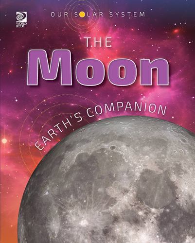 Our Solar System : The Moon: Earth's Companion by Shawn Brennan and ...