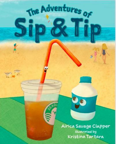Adventures of Sip and Tip : Stories from the Recyclables by Airica ...