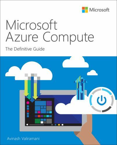 It Best Practices-Microsoft Press Ser.: Microsoft Azure Compute : The Definitive Guide by ...