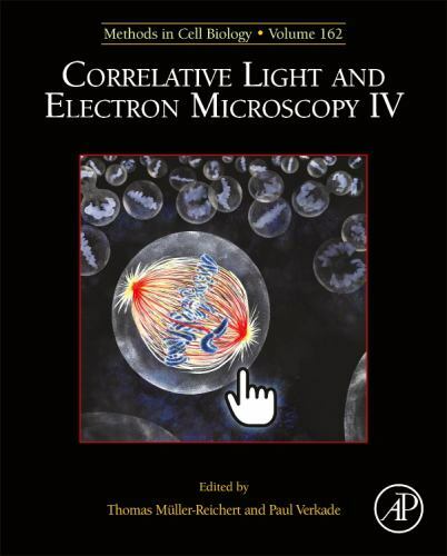 Methods in Cell Biology Ser.: Correlative Light and Electron Microscopy ...