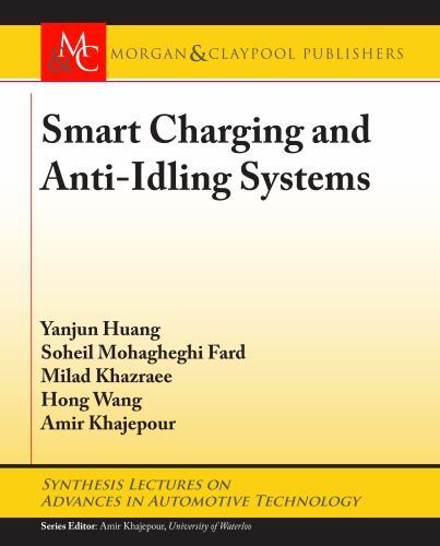 Smart Charging and Anti-Idling Systems by Yanjun Huang, Amir Khajepour ...