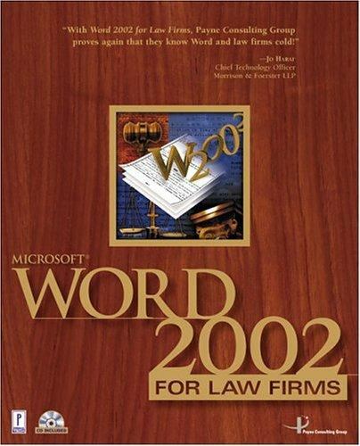 Microsoft Word 2002 for Law Firms by Payne Consulting Group Staff (2002 ...