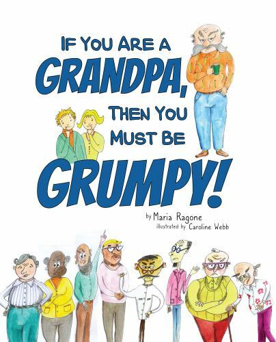 If You Are a Grandpa, Then You Must Be Grumpy! : Introducing Grumpa by ...