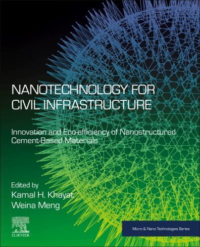 Micro and Nano Technologies Ser.: Nanotechnology for Civil Infrastructure : Innovation and Eco ...