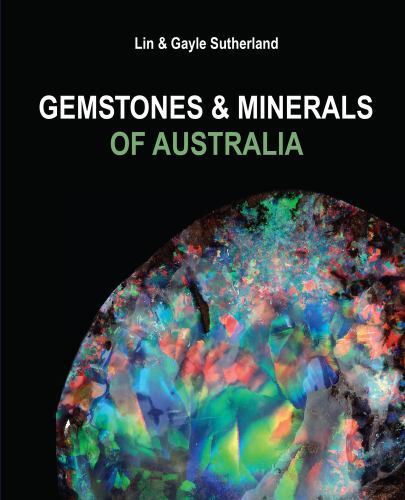Gemstones and Minerals of Australia by Lin Sutherland and Gayle ...