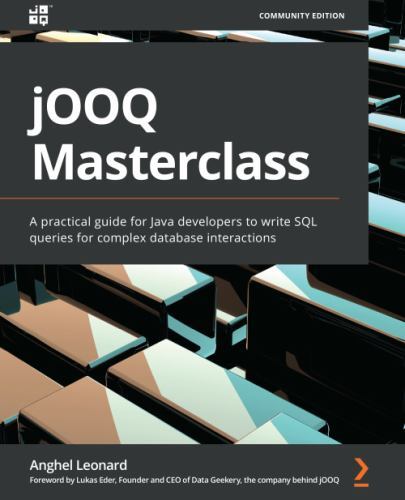 JOOQ Masterclass : A Practical Guide for Java Developers to Write SQL ...