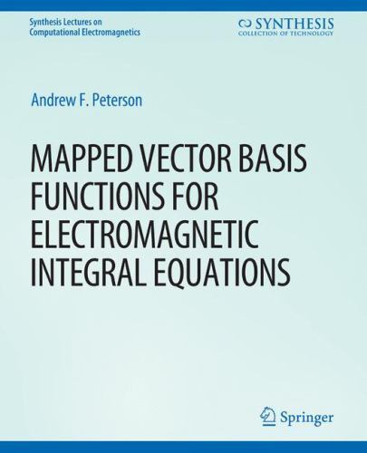 Mapped Vector Basis Functions for Electromagnetic Integral Equations by ...