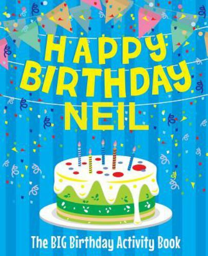 Happy Birthday Neil - the Big Birthday Activity Book : Personalized ...