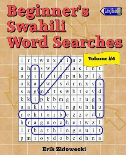 Beginner's Swahili Word Searches - Volume 6 by Erik Zidowecki (2017 ...