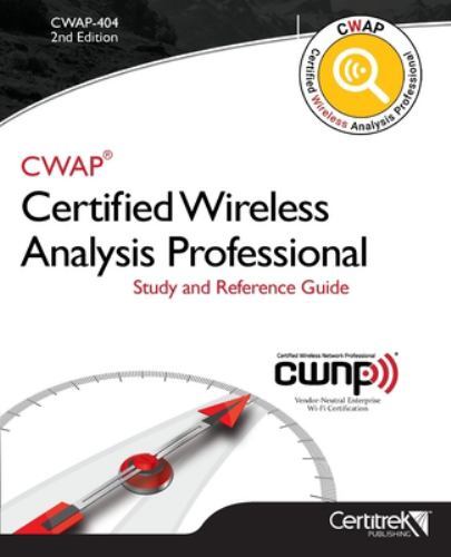 CWAP-404 Certified Wireless Analysis Professional Study and Reference ...