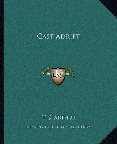 Cast Adrift by T. S. Arthur (2010, Trade Paperback) for sale online ...