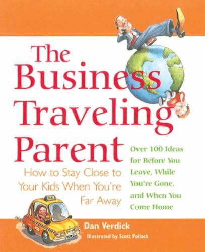 Business Traveling Parent : How to Stay Close to Your Kids When You're ...