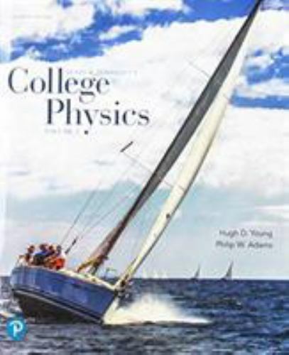 College Physics, Volume 1 (Chapters 1-16) by Hugh Young and Philip ...
