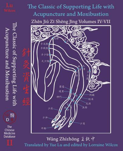 Classic of Supporting Life with Acupuncture and Moxibustion Volume IV ...