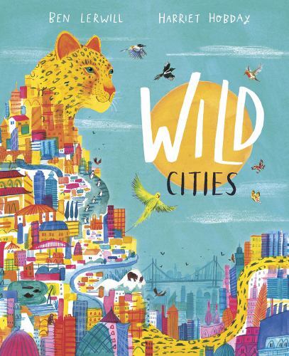 Wild Cities by Ben Lerwill (2020, Hardcover) for sale online | eBay