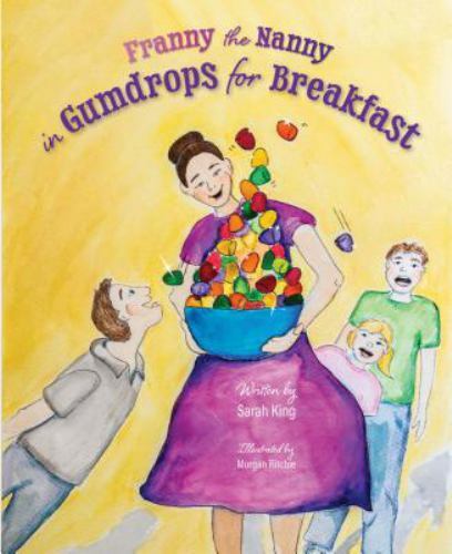 Franny the Nanny in Gumdrops for Breakfast by Sarah King (2018 ...