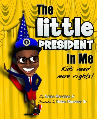 Little President in Me by Nolan Rencher Jr. (2021, Hardcover) for sale ...