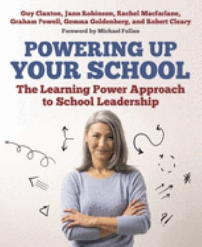 The Learning Power Ser.: Powering up Your School : The Learning Power ...
