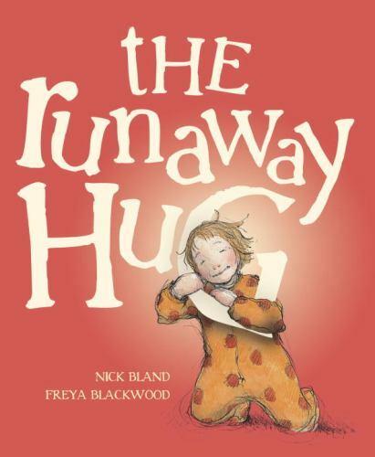 Runaway Hug by Nick Bland (2013, Hardcover) for sale online | eBay