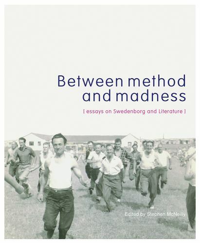 Between Method and Madness : Essays on Swedenborg and Literature by ...