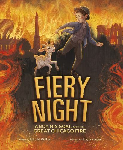 Fiery Night : A Boy, His Goat, and the Great Chicago Fire by Sally M ...