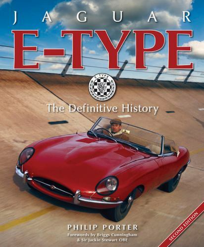 Jaguar E-Type : The Definitive History by Philip Porter (2011 ...