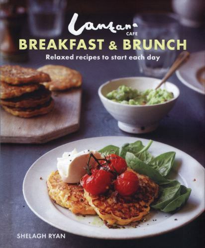 Lantana Café Breakfast and Brunch : Relaxed Recipes to Start Each Day ...
