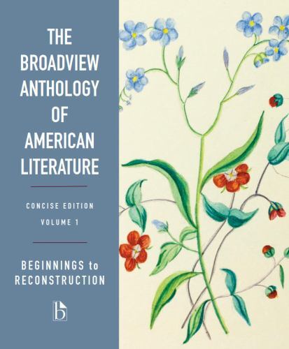 Broadview Anthology of American Literature Concise Volume 1: Beginnings ...
