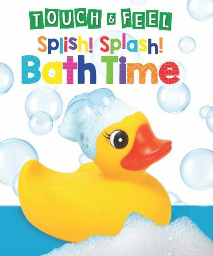 Splish, Splash! Bath Time : Touch and Feel by Jennifer Schiavello (2022 ...
