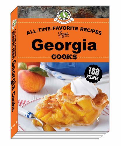 All-Time-Favorite Recipes from Georgia Cooks by Gooseberry Patch (2023 ...