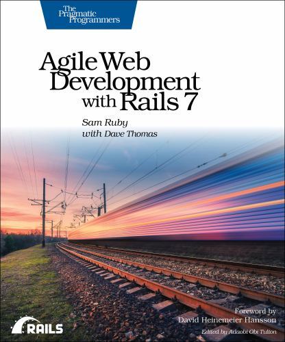 Agile Web Development with Rails 7 by Sam Ruby and Dave Thomas (2023, Trade Paperback) for sale ...