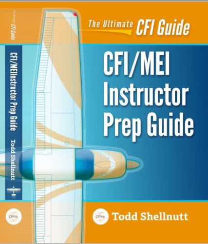 CFI/MEI Instructor Prep Guide by Todd Shellnutt (2018, Trade Paperback ...