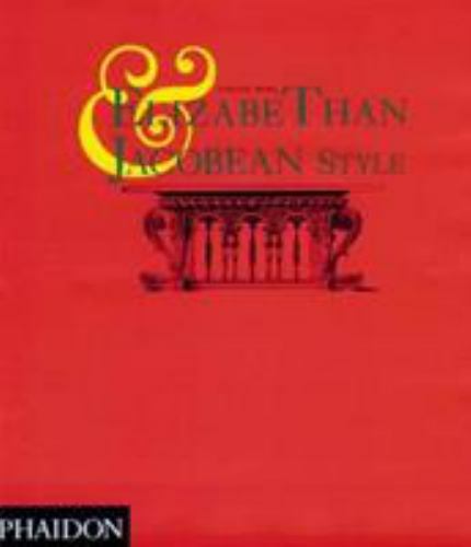 Elizabethan and Jacobean Style by Timothy Mowl (2001, Trade Paperback ...