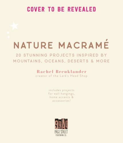 Nature Macramé : 20+ Stunning Projects Inspired by Mountains, Oceans ...