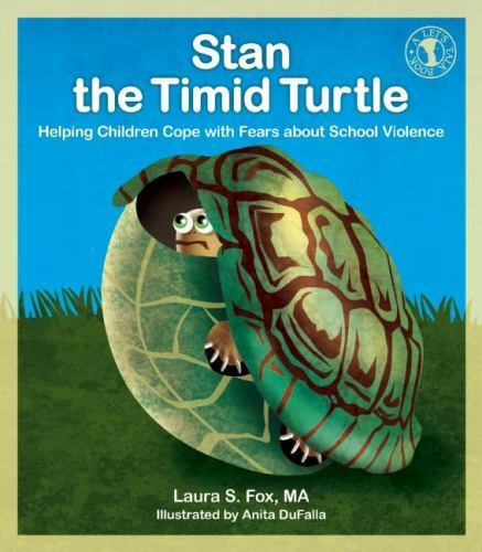 Stan the Timid Turtle : Helping Children Cope with Fears about School ...