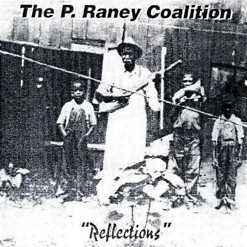 Reflections by The P. Raney Coalition (CD, 2003) for sale online | eBay