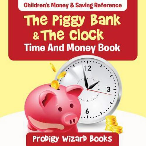 Piggy Bank & the Clock - Time and Money Book : Children's Money ...