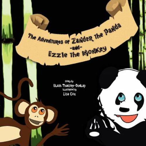 Adventures of Zander the Panda and Ezzie the Monkey by Ulash Thakore ...