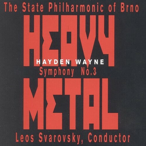 Symphony #3: Heavy Metal by Wayne, Hayden & the State Philharmonic of ...