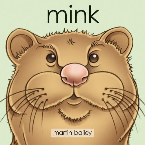 Mink by Martin Bailey (2019, Children's Board Books) for sale online | eBay