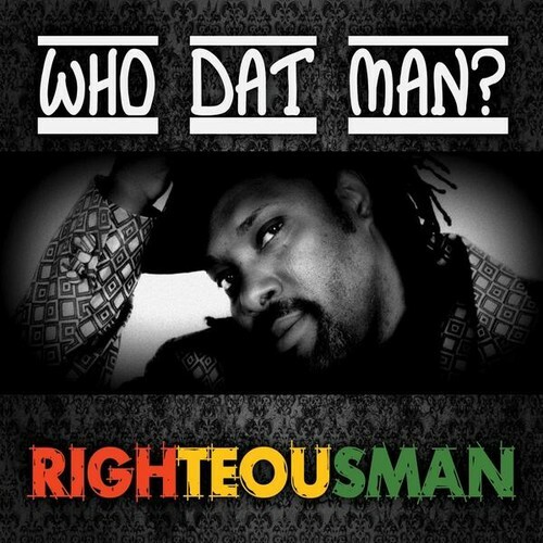 Who Dat Man? by Righteousman (CD, 2011) for sale online | eBay