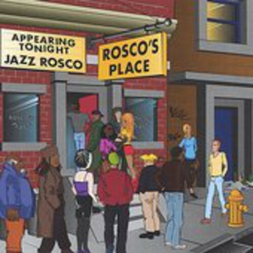 Rosco's Place by Jazz Rosco (CD, 2004) for sale online | eBay