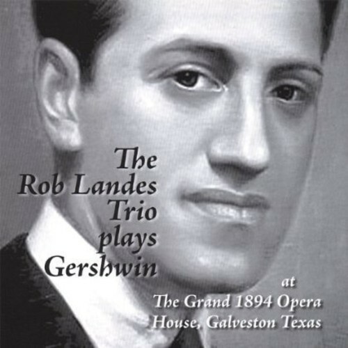 Plays the Music of George Gershwin by Rob Landes (CD, 2007) for sale ...