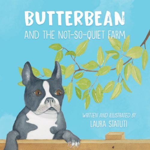 Butterbean and the Not-So-Quiet Farm by Laura Statuti (2021, Trade ...