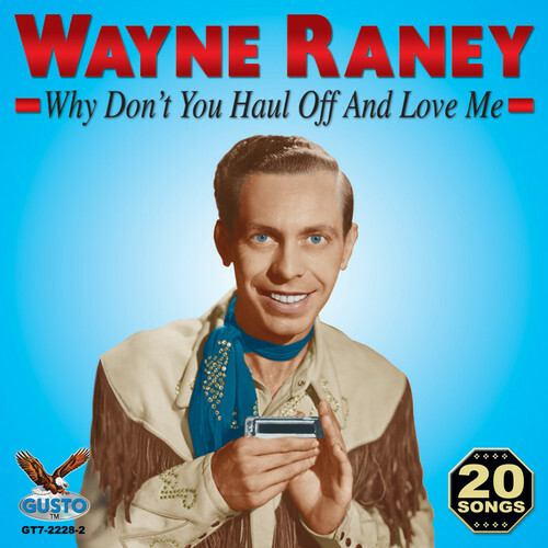 Why Don't You Haul Off and Love Me by Raney, Wayne (CD, 2011) for sale ...